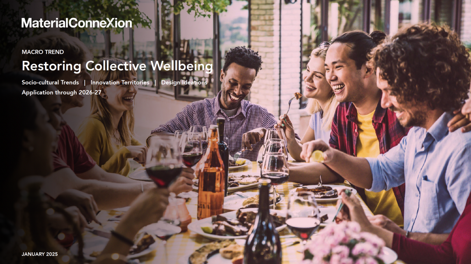 Trend Report - Restoring Collective Wellbeing - Material ConneXion