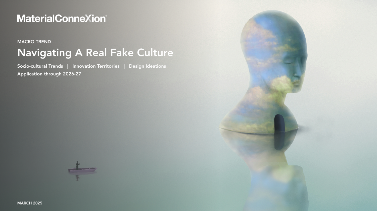 Trend Report - Navigating a Real Fake Culture - Material ConneXion